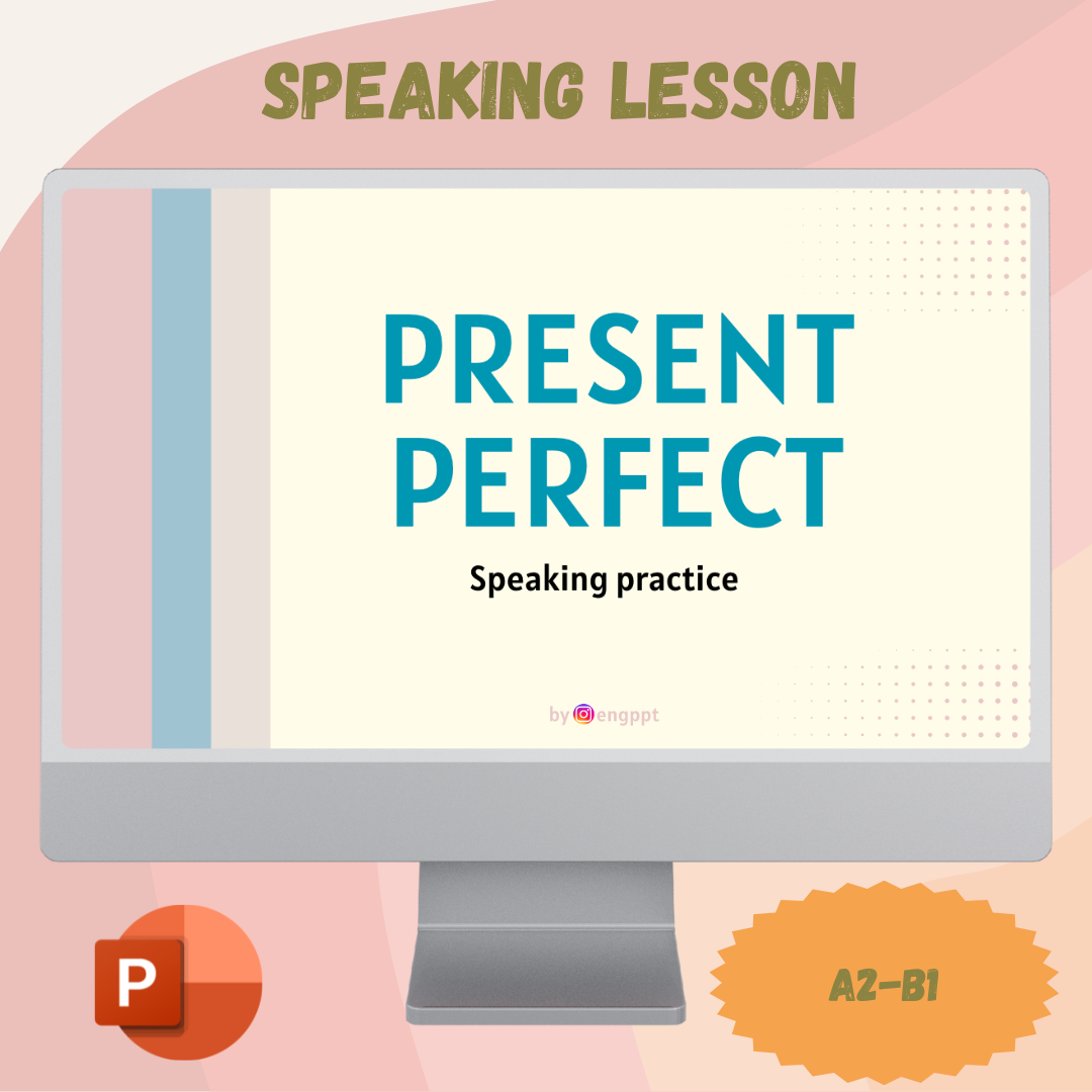 Present Perfect Speaking practice - PrepYourLesson