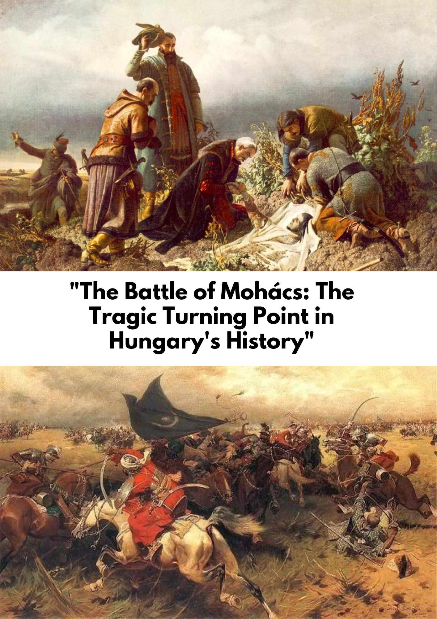 "The Battle of Mohács: The Tragic Turning Point in Hungary's History ...