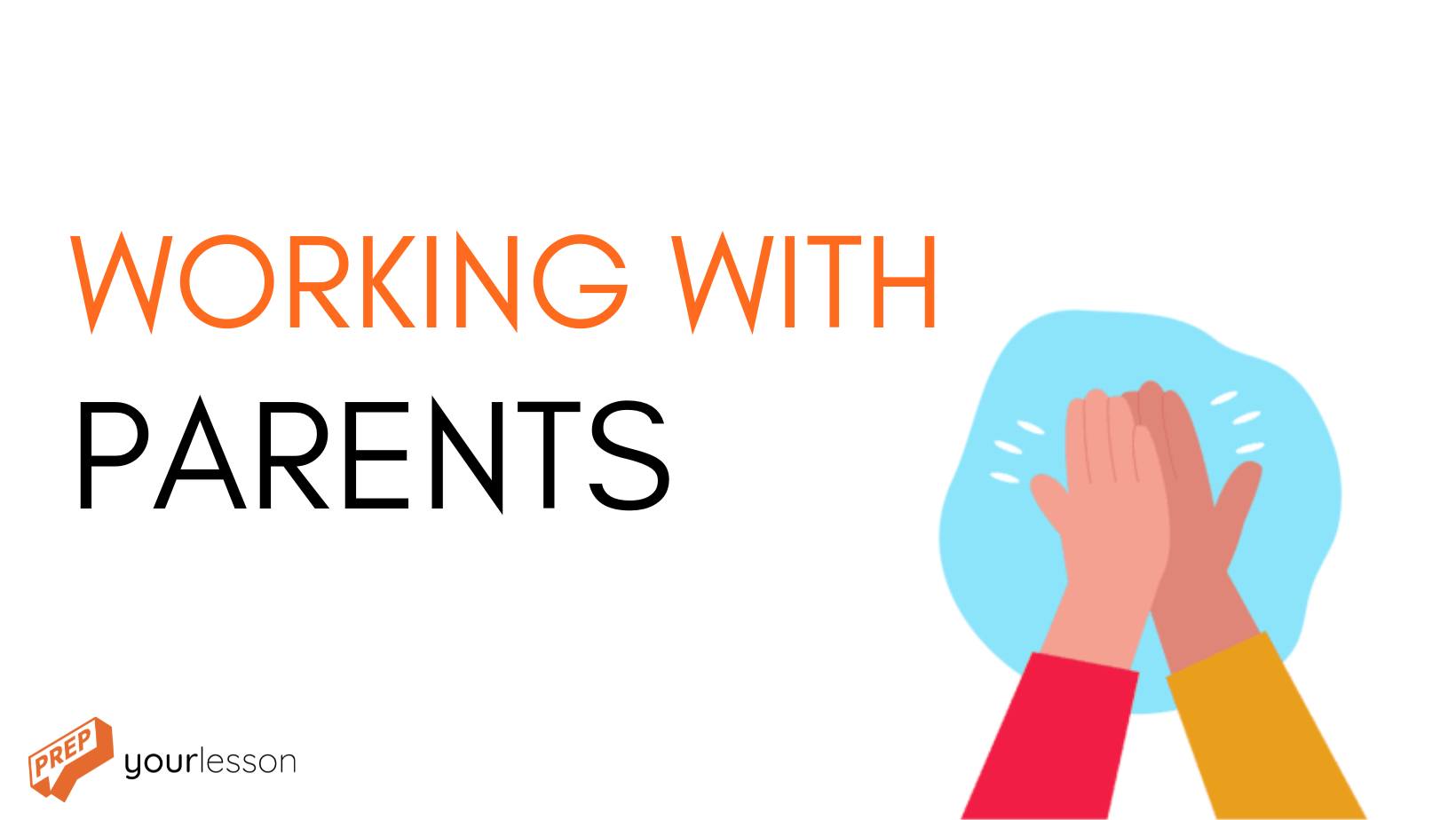 Working with parents - PrepYourLesson