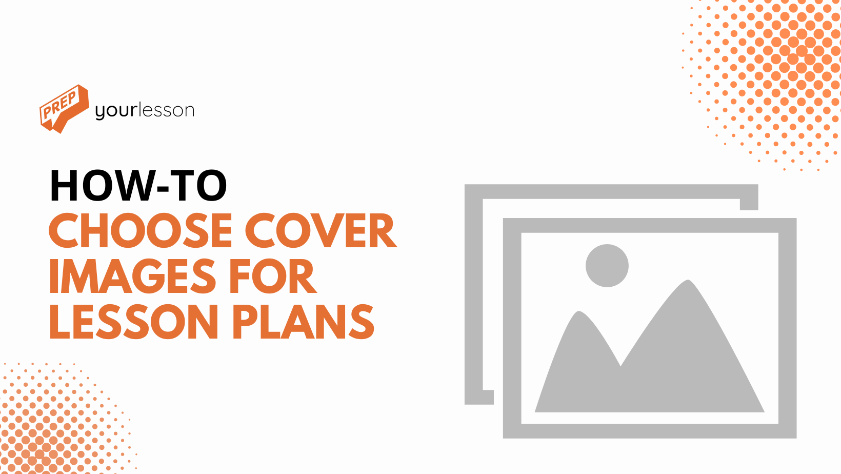 How to choose lesson cover images for lesson plans - PrepYourLesson